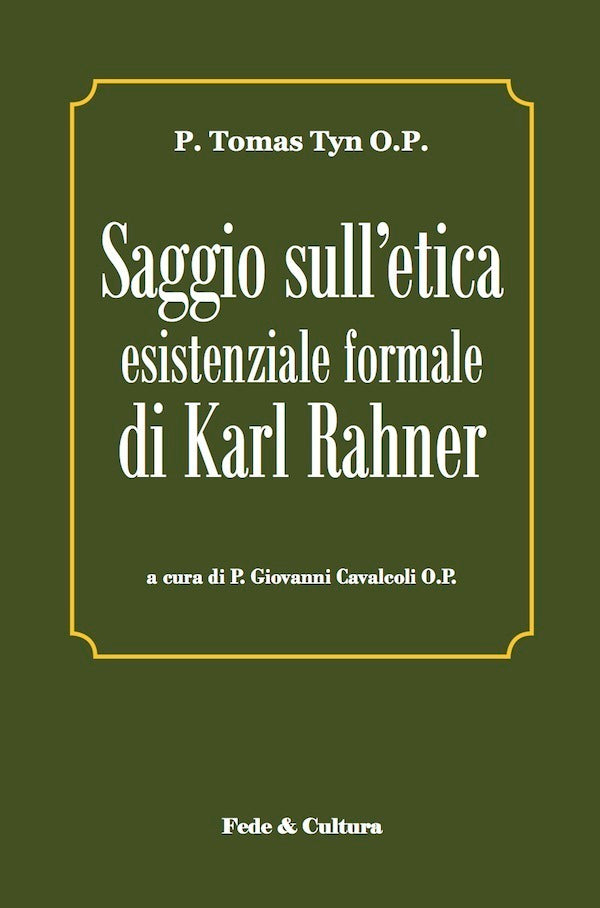 Saggio sull'etica esistenziale formale di Karl Rahner – Fede & Cultura