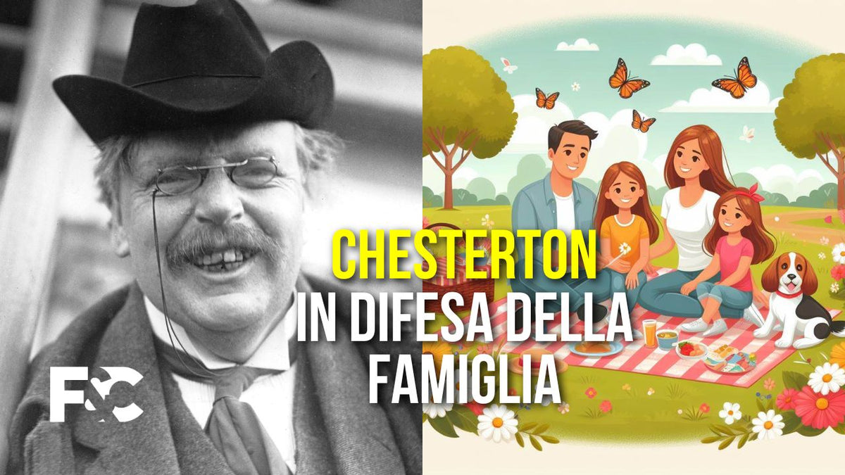 Chesterton a difesa della famiglia – Fede & Cultura