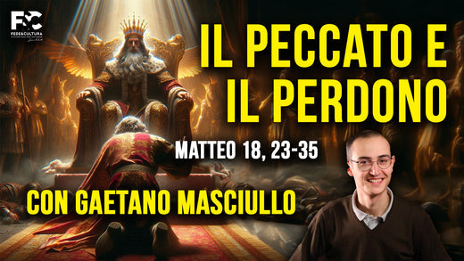 Il Peccato e il Perdono – Fede & Cultura