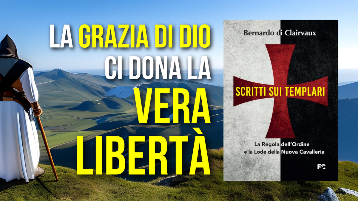 La Grazia di Dio ci dona la vera Libertà – Fede & Cultura